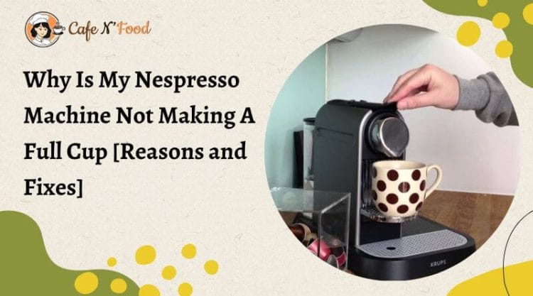 Nespresso Vertuo Not Working - 9 Common Problems and Their Solutions